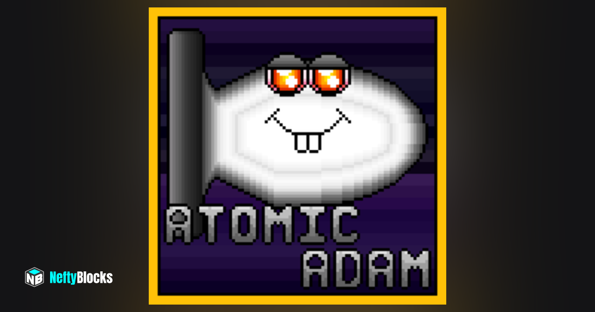 Atomic Adam #36 | NeftyBlocks | The #1 Trade to Earn NFT Marketplace on WAX