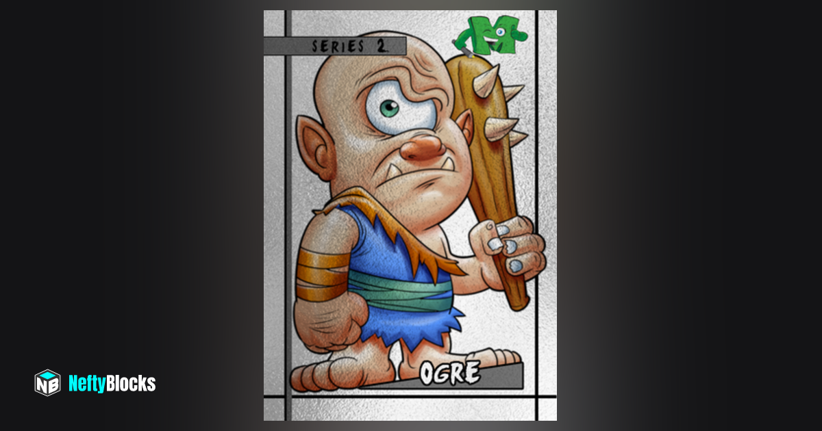 Ogre | NeftyBlocks | The #1 Trade to Earn NFT Marketplace on WAX