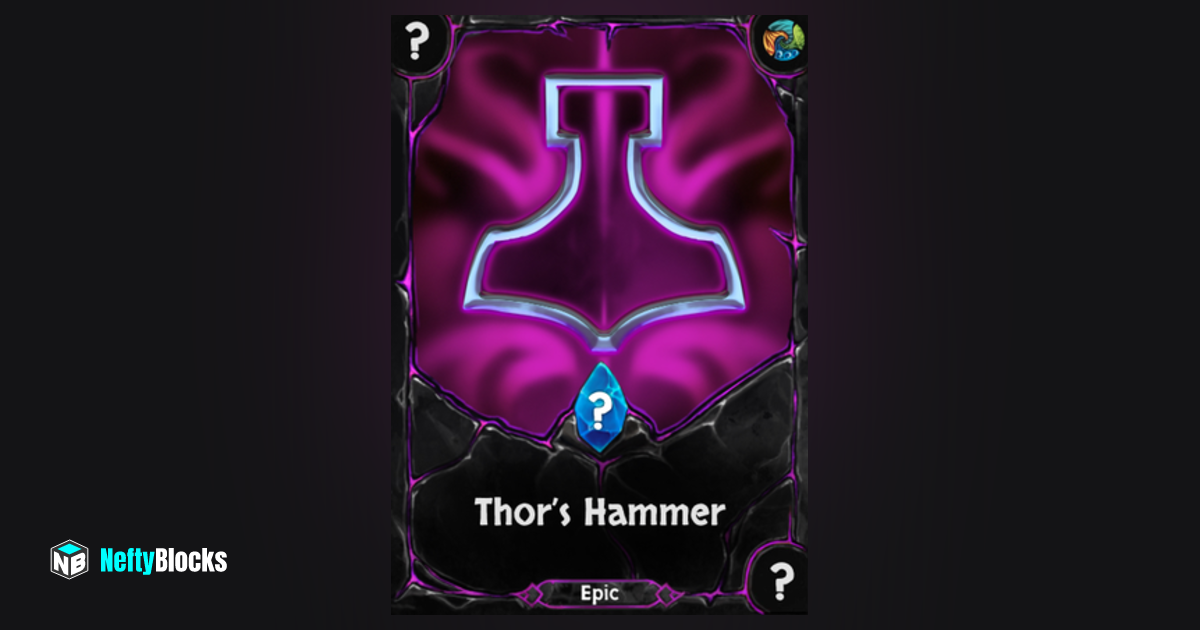 Thor's Hammer | NeftyBlocks | The #1 Trade to Earn NFT Marketplace on WAX