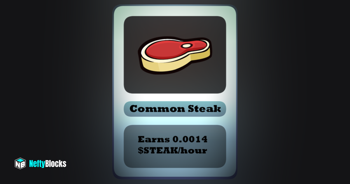 Common Steak | NeftyBlocks | The #1 Trade to Earn NFT Marketplace on WAX