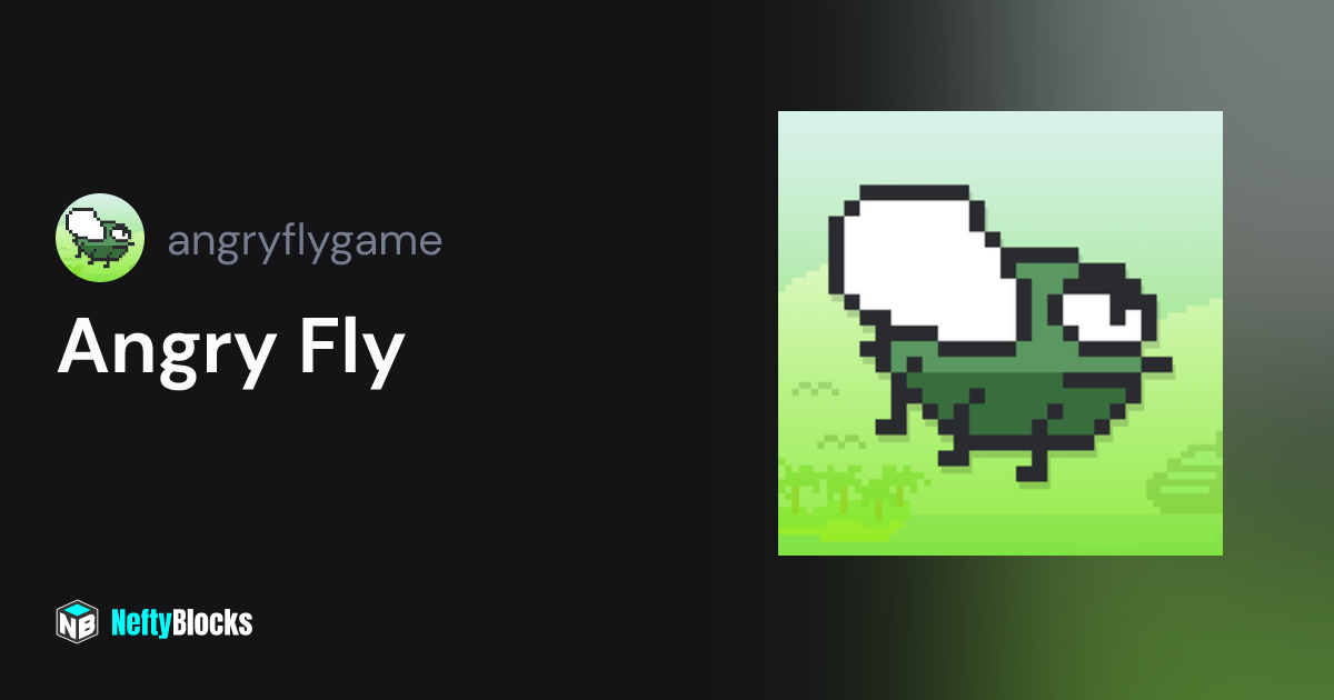 angryflygame on NeftyBlocks | The #1 Trade to Earn NFT Marketplace on WAX