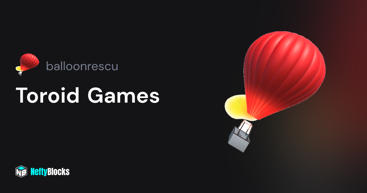 balloonrescu on NeftyBlocks | The #1 Trade to Earn NFT Marketplace on WAX