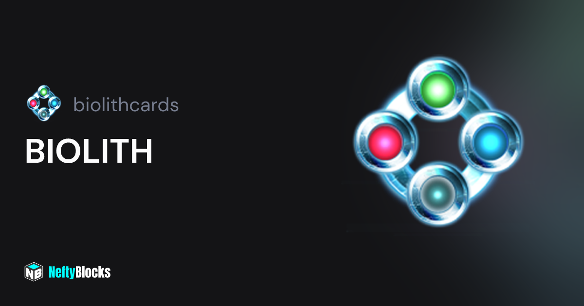 biolithcards on NeftyBlocks | The #1 Trade to Earn NFT Marketplace on WAX