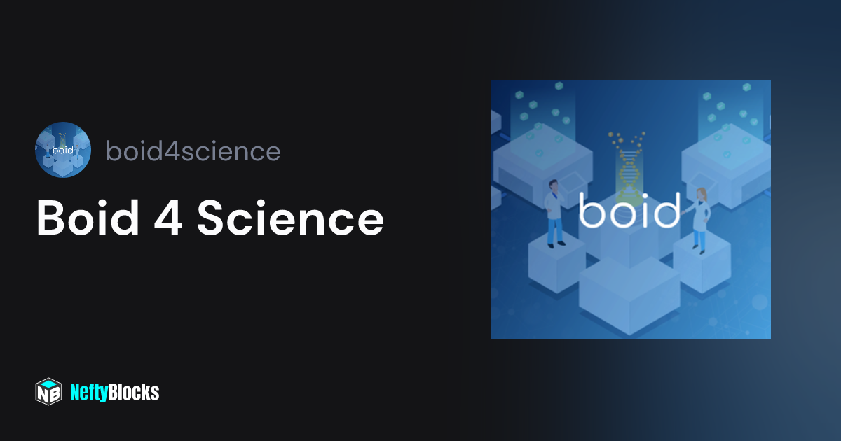 boid4science on NeftyBlocks | The #1 Trade to Earn NFT Marketplace on WAX
