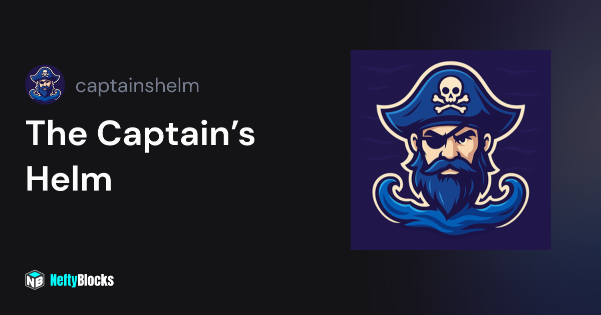 captainshelm on NeftyBlocks | The #1 Trade to Earn NFT Marketplace on WAX