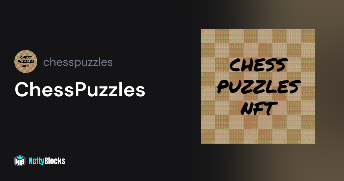 chesspuzzles on NeftyBlocks | The #1 Trade to Earn NFT Marketplace on WAX