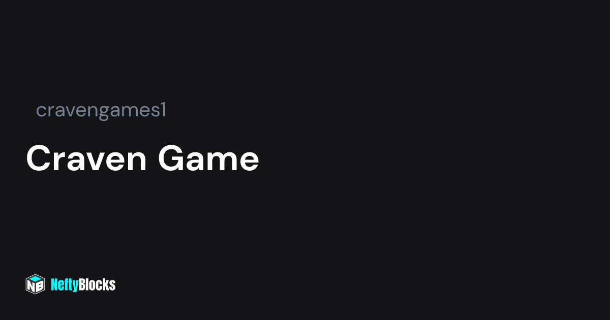 cravengames1 on NeftyBlocks | The #1 Trade to Earn NFT Marketplace on WAX