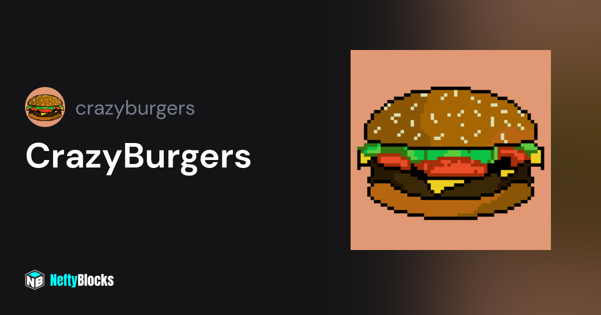 crazyburgers on NeftyBlocks | The #1 Trade to Earn NFT Marketplace on WAX