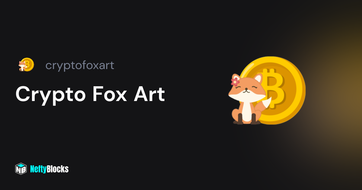 cryptofoxart on NeftyBlocks | The #1 Trade to Earn NFT Marketplace on WAX