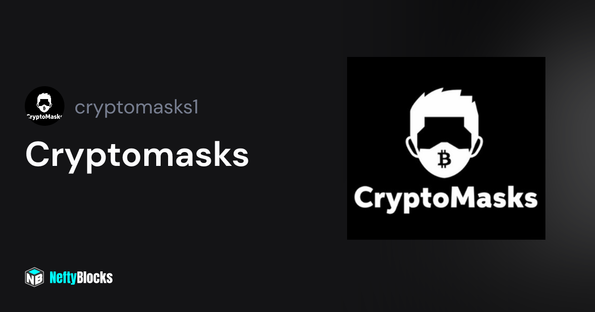 cryptomasks1 on NeftyBlocks | The #1 Trade to Earn NFT Marketplace on WAX