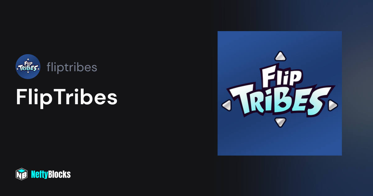 fliptribes on NeftyBlocks | The #1 Trade to Earn NFT Marketplace on WAX