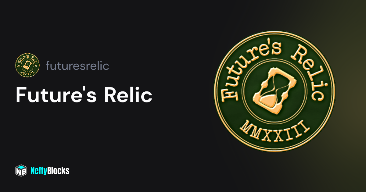 Drops - futuresrelic on NeftyBlocks | The #1 Trade to Earn NFT Marketplace on WAX