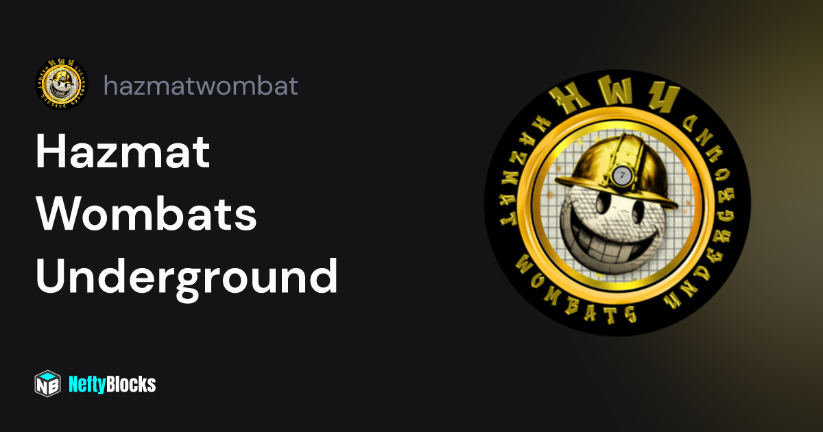 hazmatwombat on NeftyBlocks | The #1 Trade to Earn NFT Marketplace on WAX