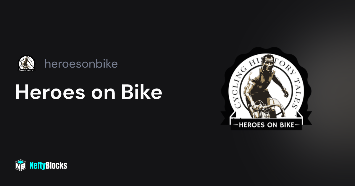 heroesonbike on NeftyBlocks | The #1 Trade to Earn NFT Marketplace on WAX
