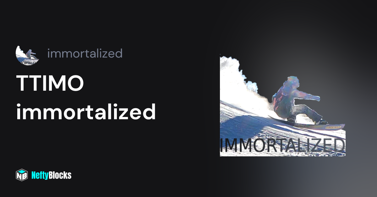 immortalized on NeftyBlocks | The #1 Trade to Earn NFT Marketplace on WAX