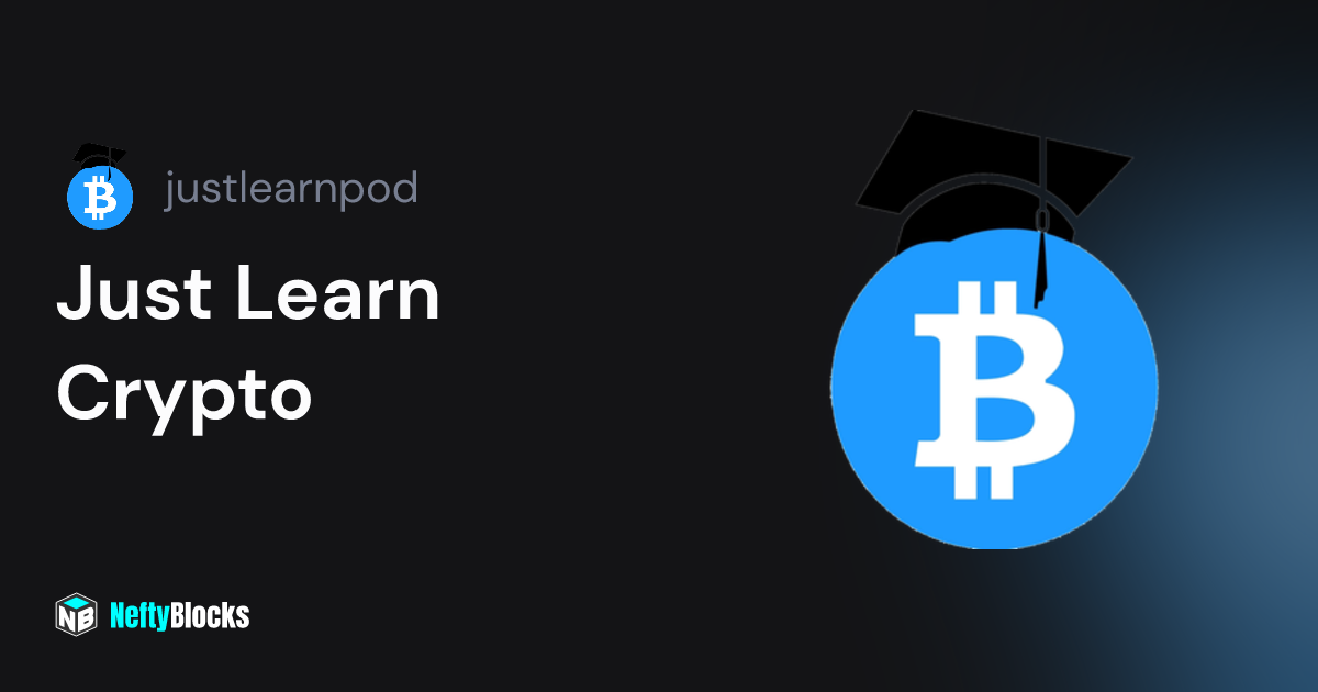 justlearnpod on NeftyBlocks | The #1 Trade to Earn NFT Marketplace on WAX
