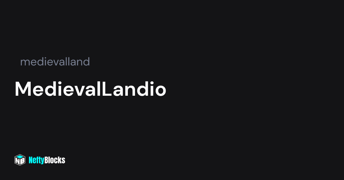 medievalland on NeftyBlocks | The #1 Trade to Earn NFT Marketplace on WAX