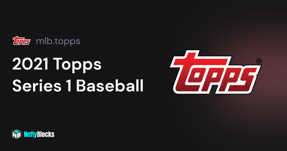mlb.topps on NeftyBlocks | The #1 Trade to Earn NFT Marketplace on WAX