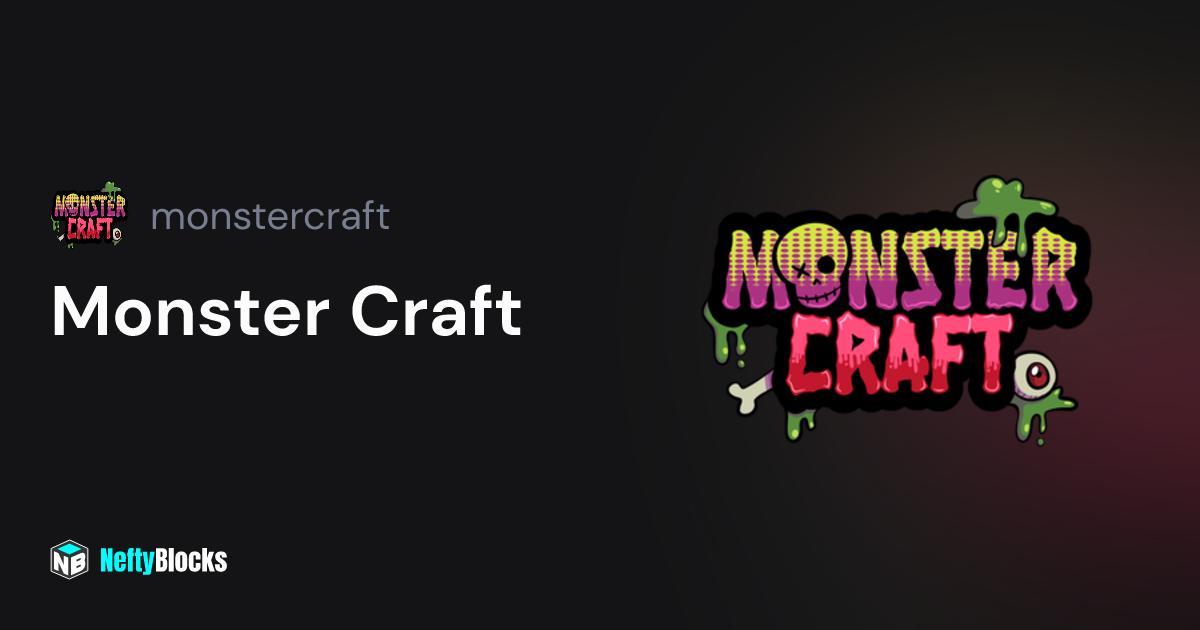 monstercraft on NeftyBlocks | The #1 Trade to Earn NFT Marketplace on WAX