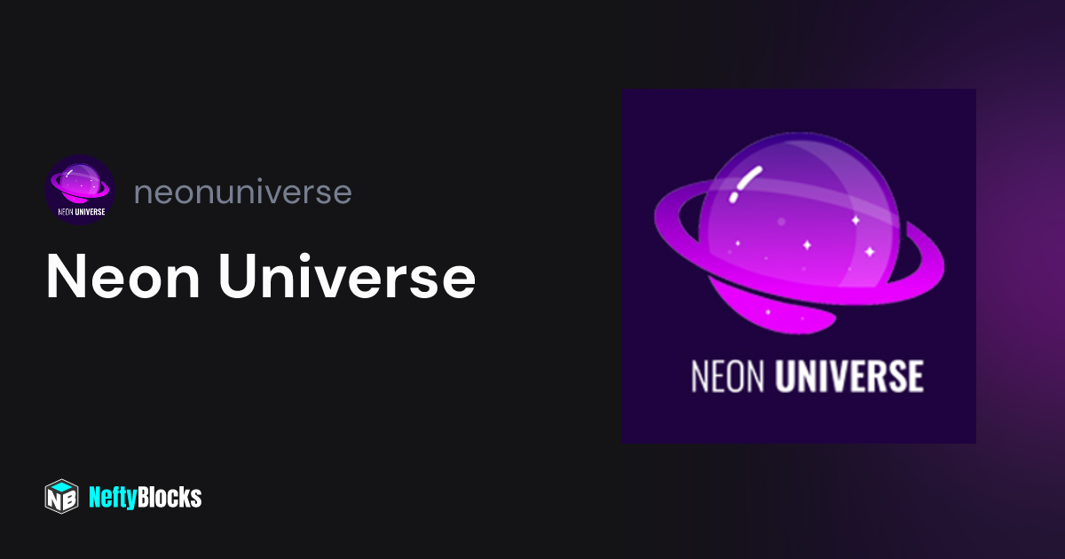 neonuniverse on NeftyBlocks | The #1 Trade to Earn NFT Marketplace on WAX
