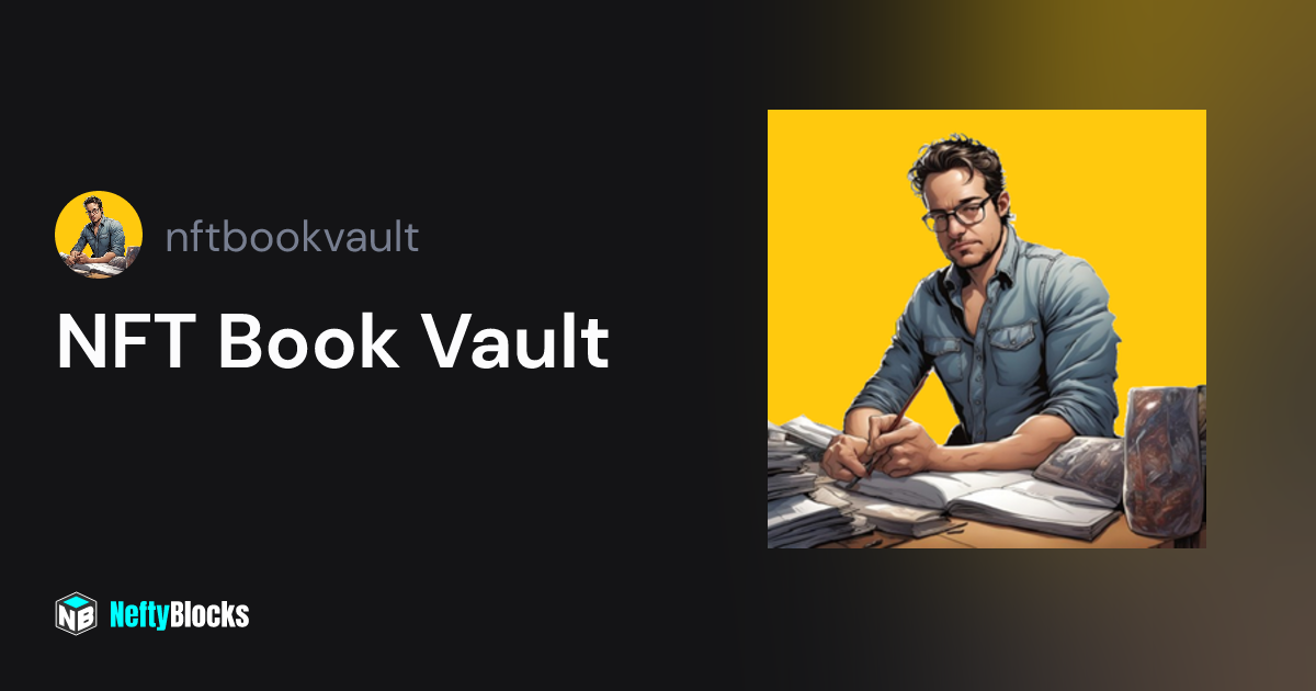 nftbookvault on NeftyBlocks | The #1 Trade to Earn NFT Marketplace on WAX