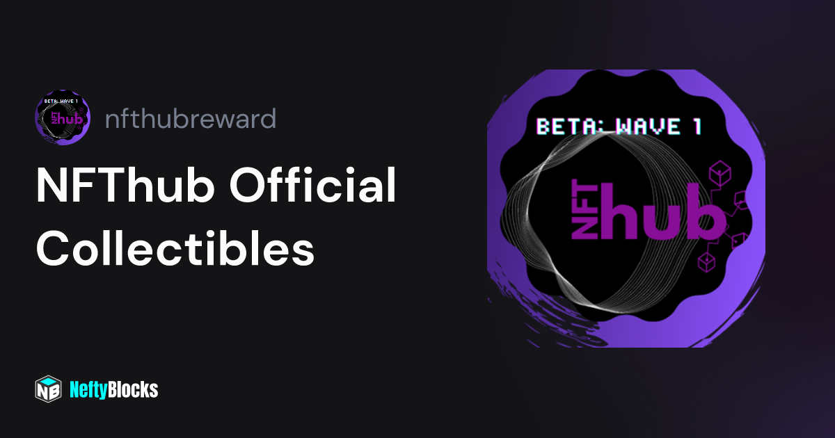 nfthubreward on NeftyBlocks | The #1 Trade to Earn NFT Marketplace on WAX