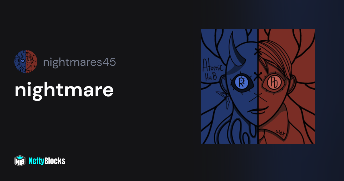 nightmares45 on NeftyBlocks | The #1 Trade to Earn NFT Marketplace on WAX