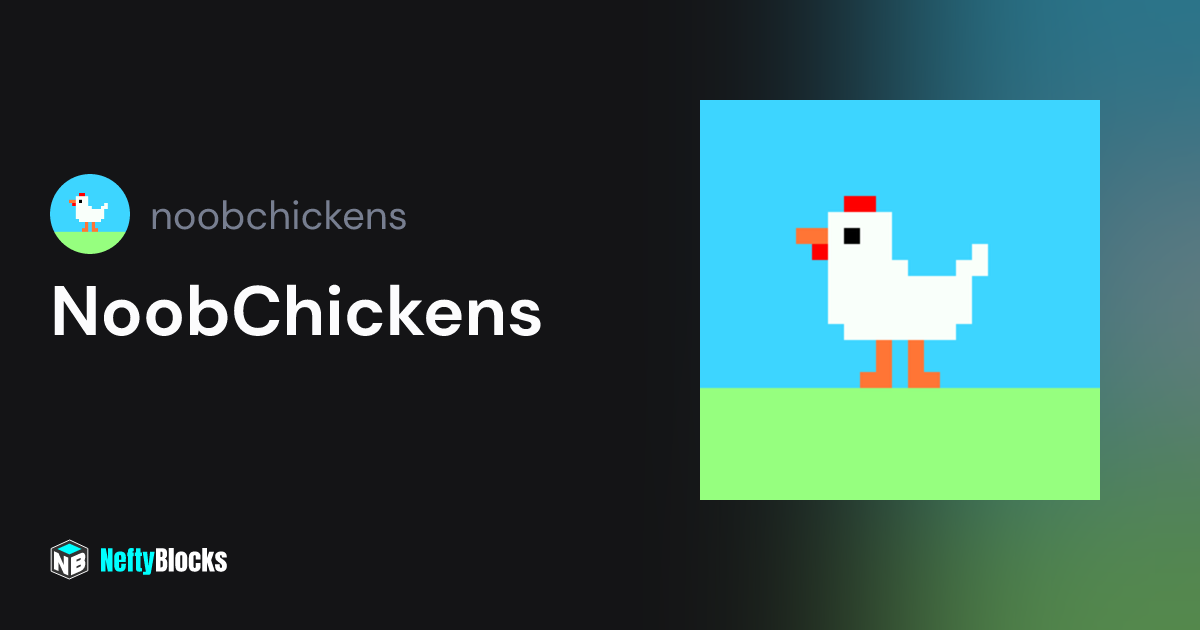 noobchickens on NeftyBlocks | The #1 Trade to Earn NFT Marketplace on WAX