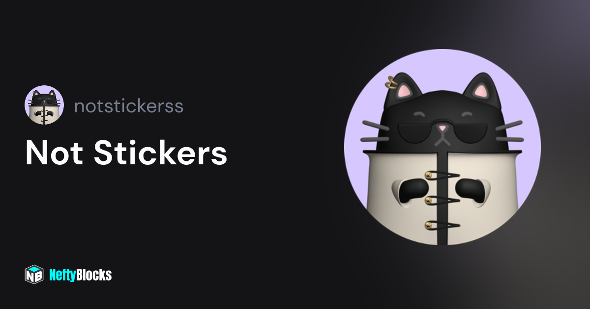 notstickerss on NeftyBlocks | The #1 Trade to Earn NFT Marketplace on WAX
