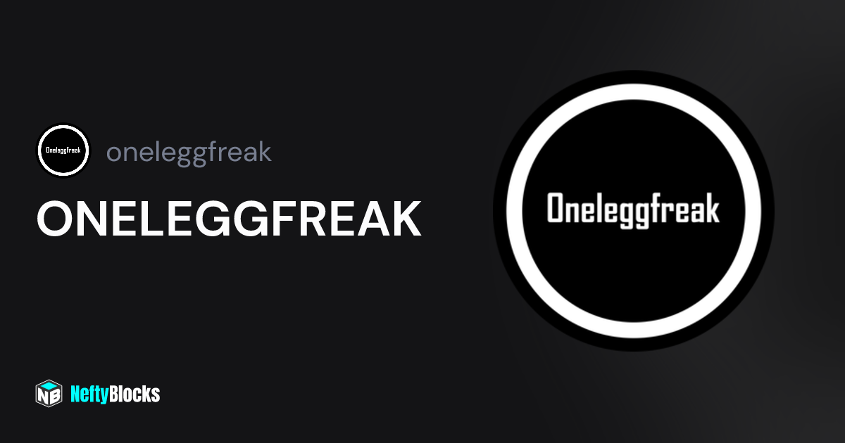 oneleggfreak on NeftyBlocks | The #1 Trade to Earn NFT Marketplace on WAX