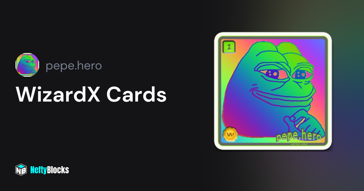pepe.hero on NeftyBlocks | The #1 Trade to Earn NFT Marketplace on WAX