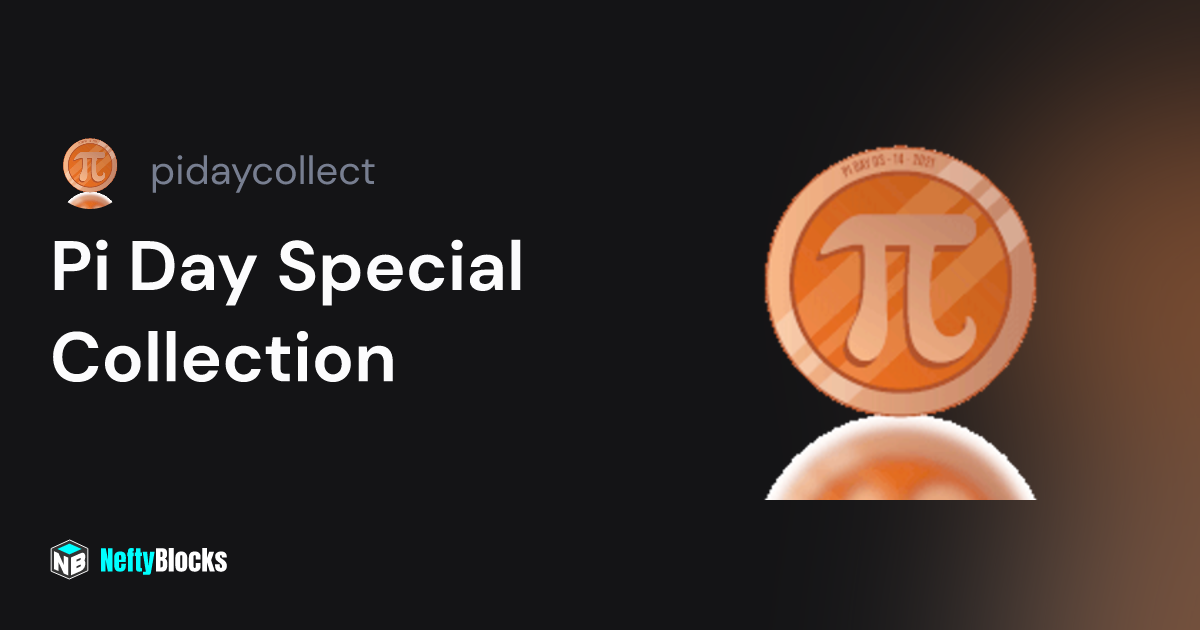 pidaycollect on NeftyBlocks | The #1 Trade to Earn NFT Marketplace on WAX