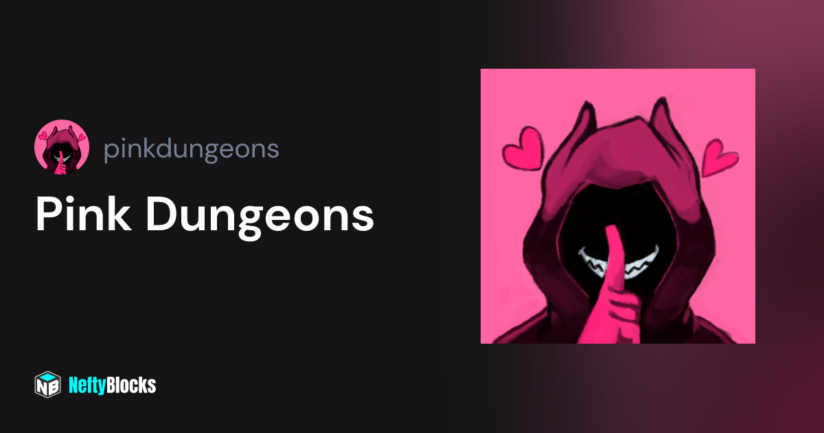 pinkdungeons on NeftyBlocks | The #1 Trade to Earn NFT Marketplace on WAX