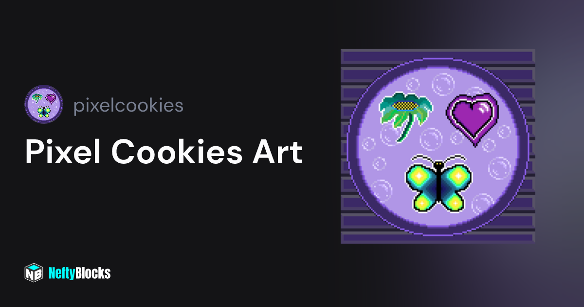 pixelcookies on NeftyBlocks | The #1 Trade to Earn NFT Marketplace on WAX