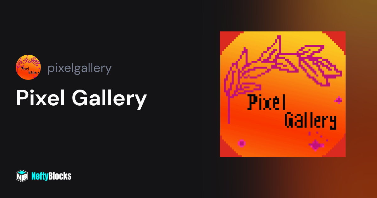pixelgallery on NeftyBlocks | The #1 Trade to Earn NFT Marketplace on WAX