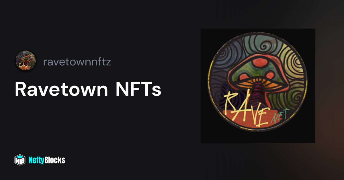 Packs - ravetownnftz on NeftyBlocks | The #1 Trade to Earn NFT ...