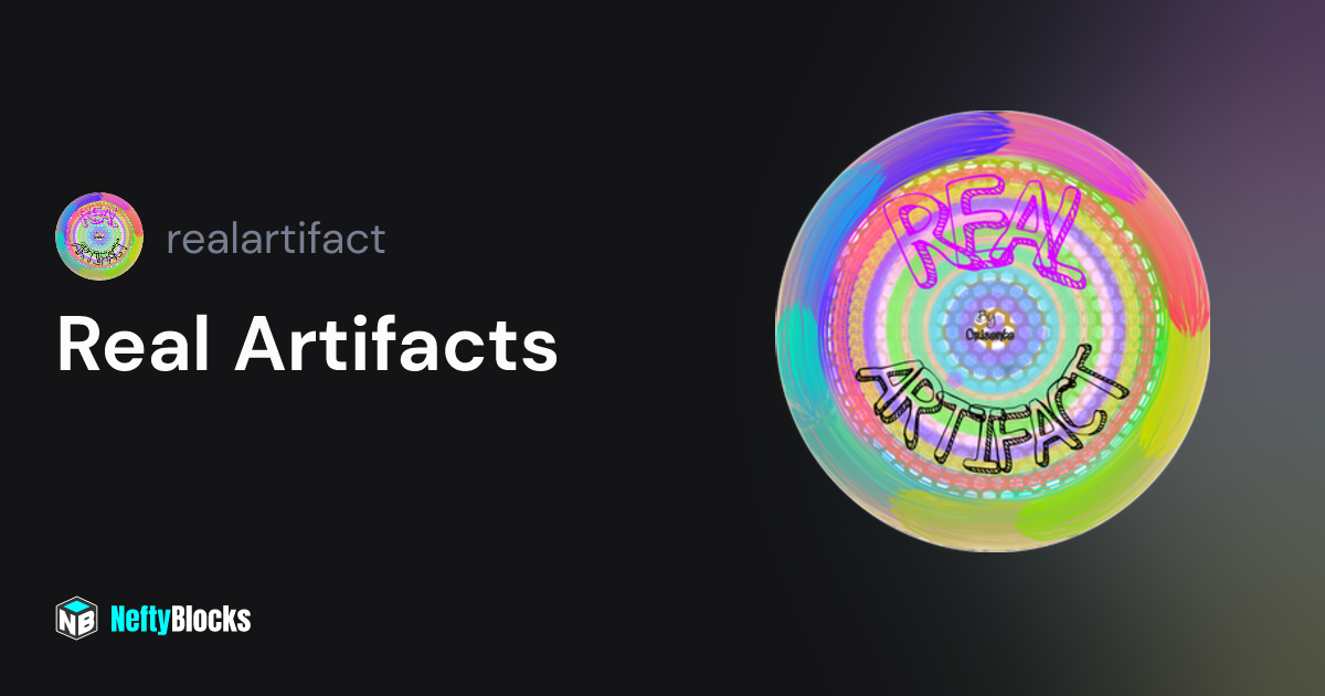 realartifact on NeftyBlocks | The #1 Trade to Earn NFT Marketplace on WAX