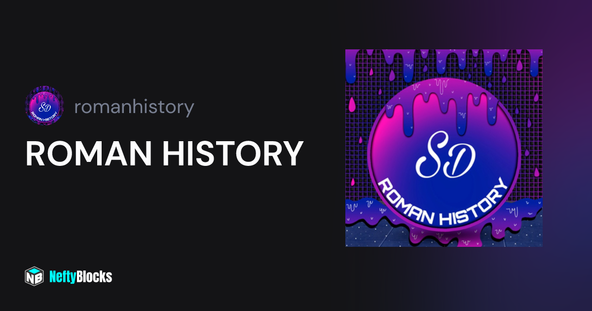 romanhistory on NeftyBlocks | The #1 Trade to Earn NFT Marketplace on WAX