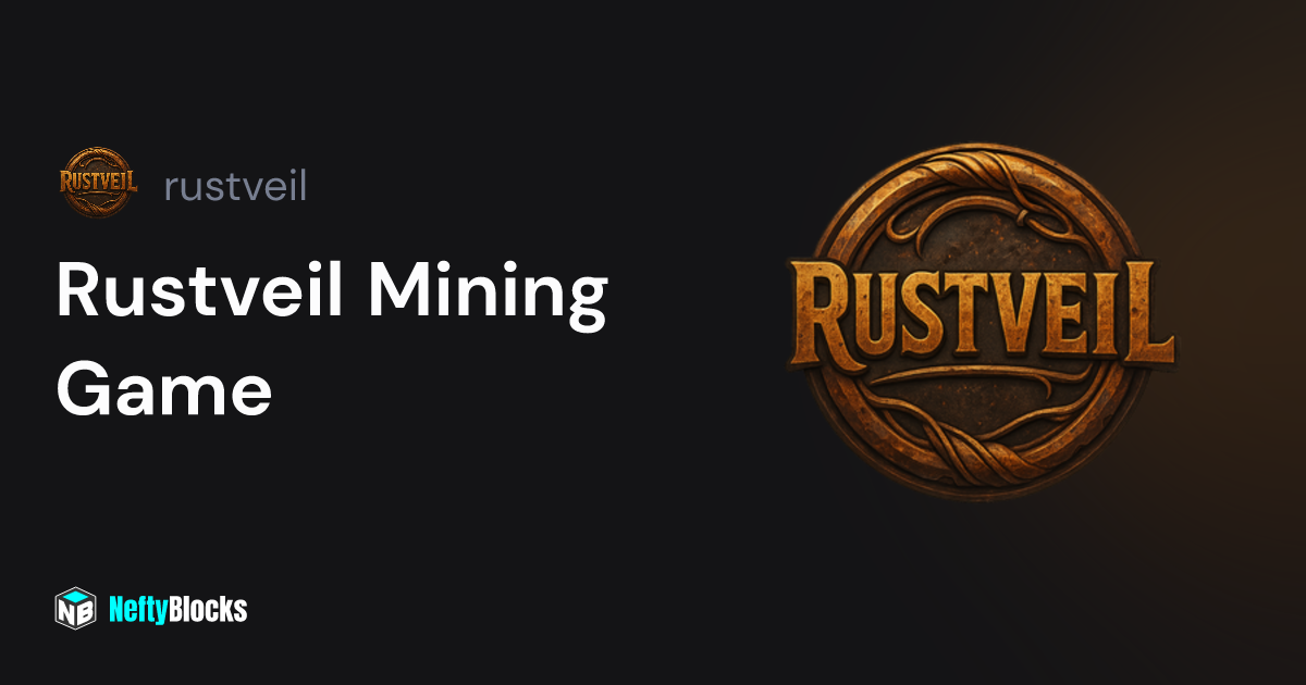 Upgrades - rustveil on NeftyBlocks | The #1 Trade to Earn NFT ...