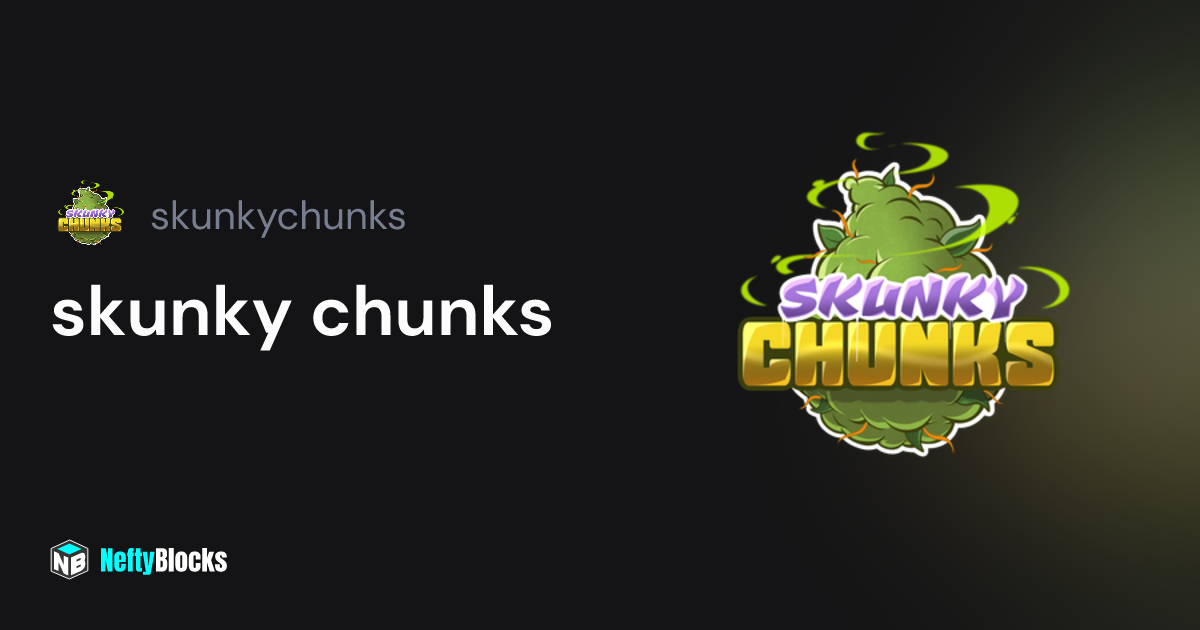 Drops - skunkychunks on NeftyBlocks | The #1 Trade to Earn NFT ...