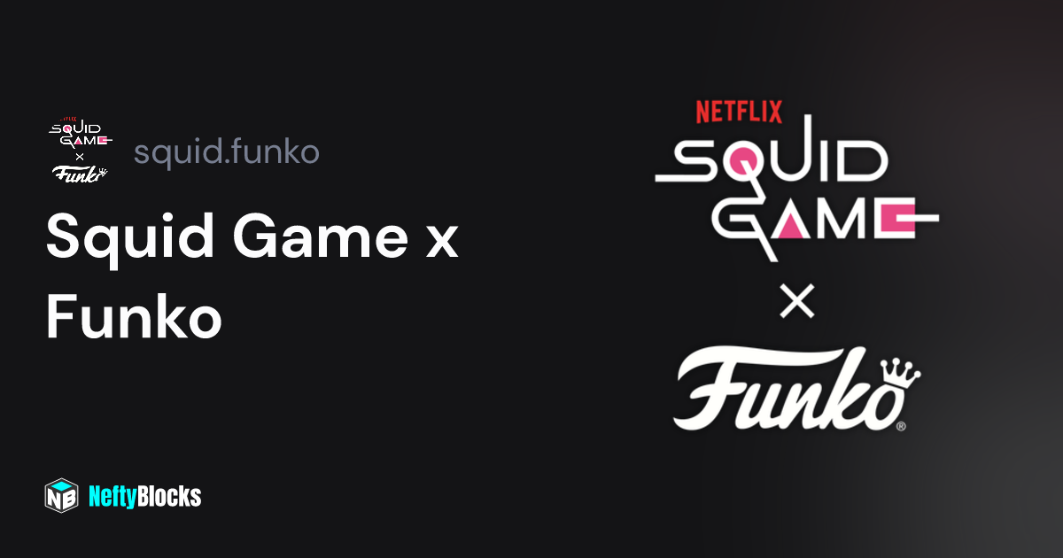 squid.funko on NeftyBlocks | The #1 Trade to Earn NFT Marketplace on WAX