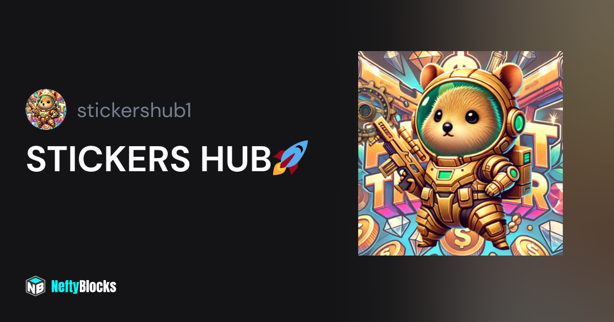 stickershub1 on NeftyBlocks | The #1 Trade to Earn NFT Marketplace on WAX