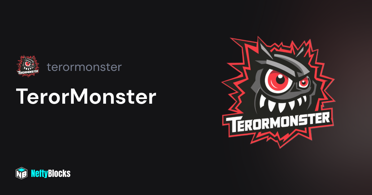 terormonster on NeftyBlocks | The #1 Trade to Earn NFT Marketplace on WAX