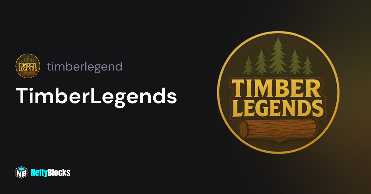 timberlegend on NeftyBlocks | The #1 Trade to Earn NFT Marketplace on WAX