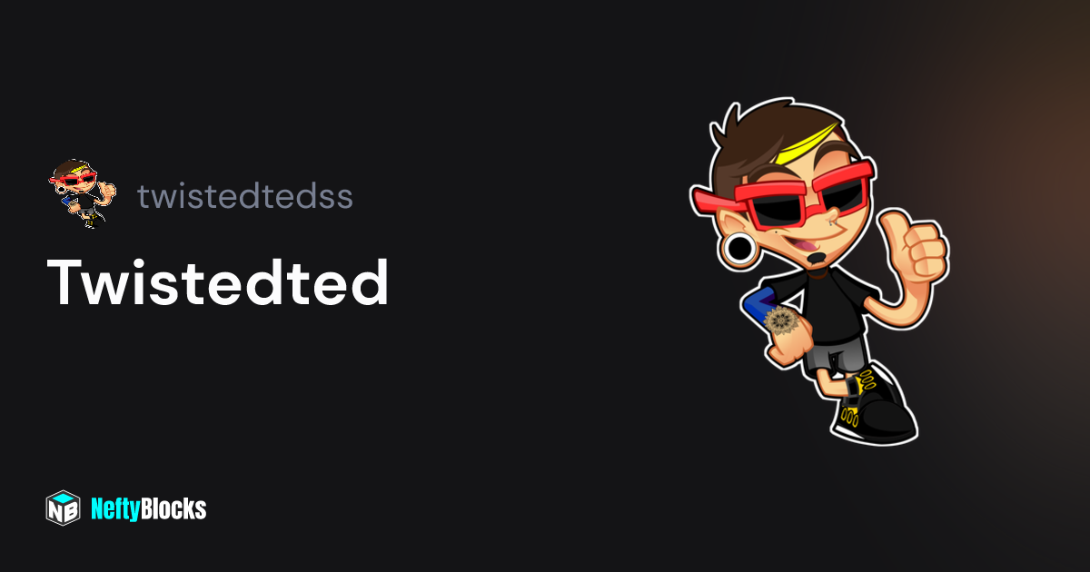 twistedtedss on NeftyBlocks | The #1 Trade to Earn NFT Marketplace on WAX
