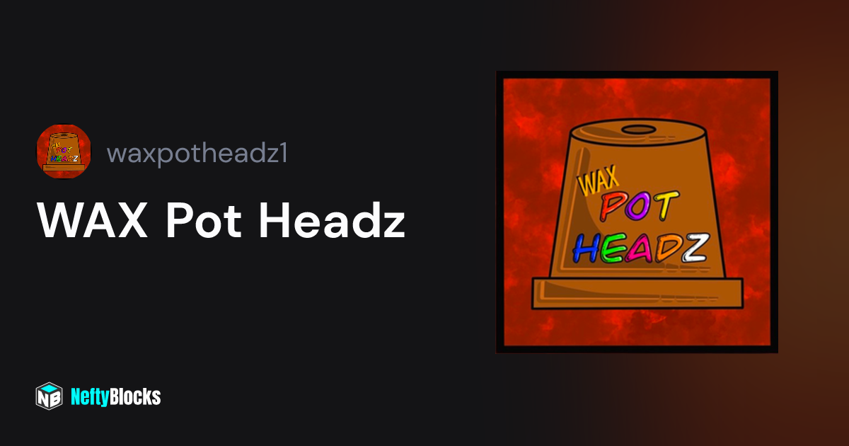 Packs - waxpotheadz1 on NeftyBlocks | The #1 Trade to Earn NFT ...