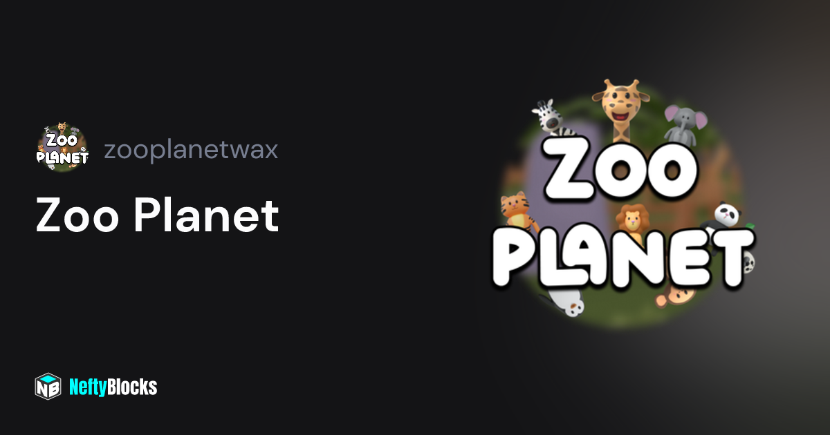 zooplanetwax on NeftyBlocks | The #1 Trade to Earn NFT Marketplace on WAX