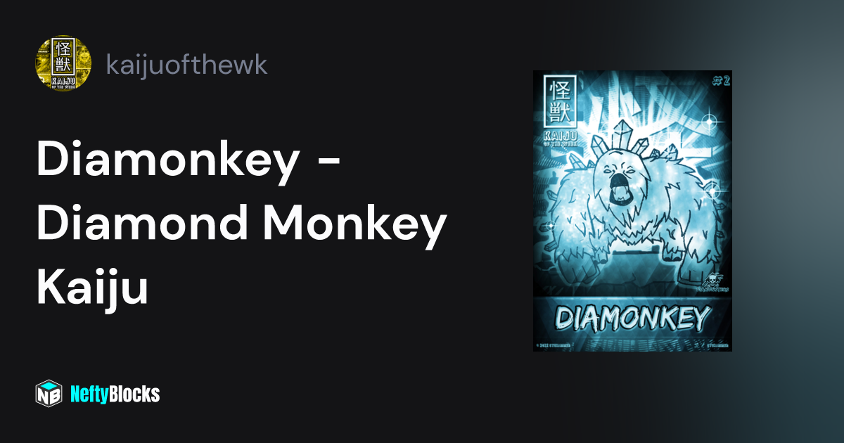 Diamonkey - Diamond Monkey Kaiju - kaijuofthewk on NeftyBlocks | The #1 ...