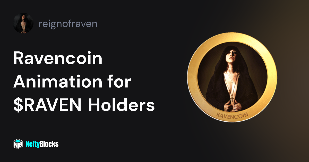Ravencoin Animation for $RAVEN Holders - reignofraven on NeftyBlocks ...