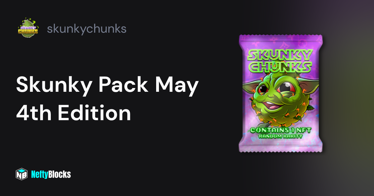 Skunky Pack May 4th Edition - skunkychunks on NeftyBlocks | The #1 ...